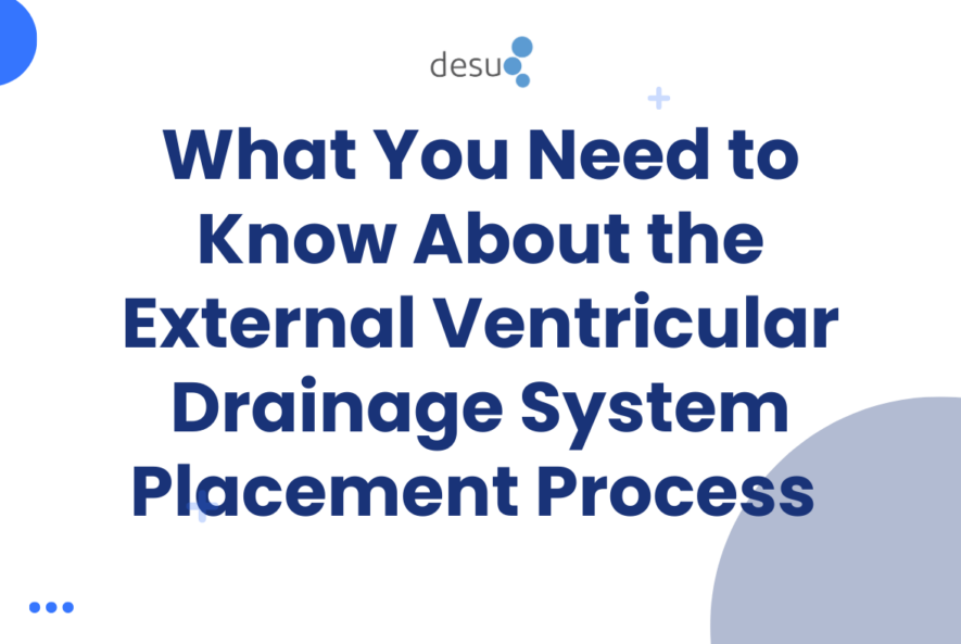What You Need to Know About the External Ventricular Drainage System ...