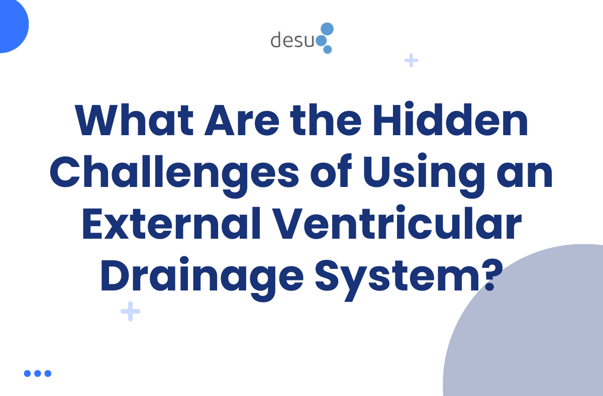 What Are the Hidden Challenges of Using an External Ventricular ...