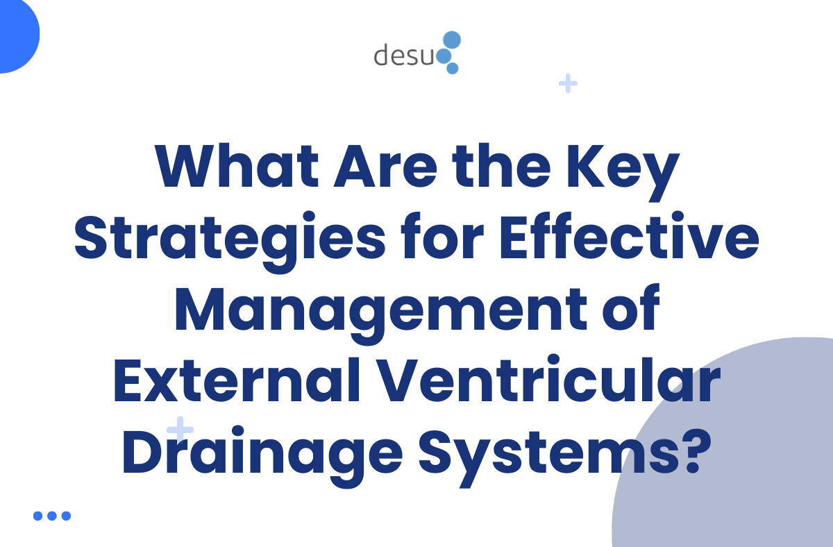 External Ventricular Drainage System: What Are the Key Strategies for ...
