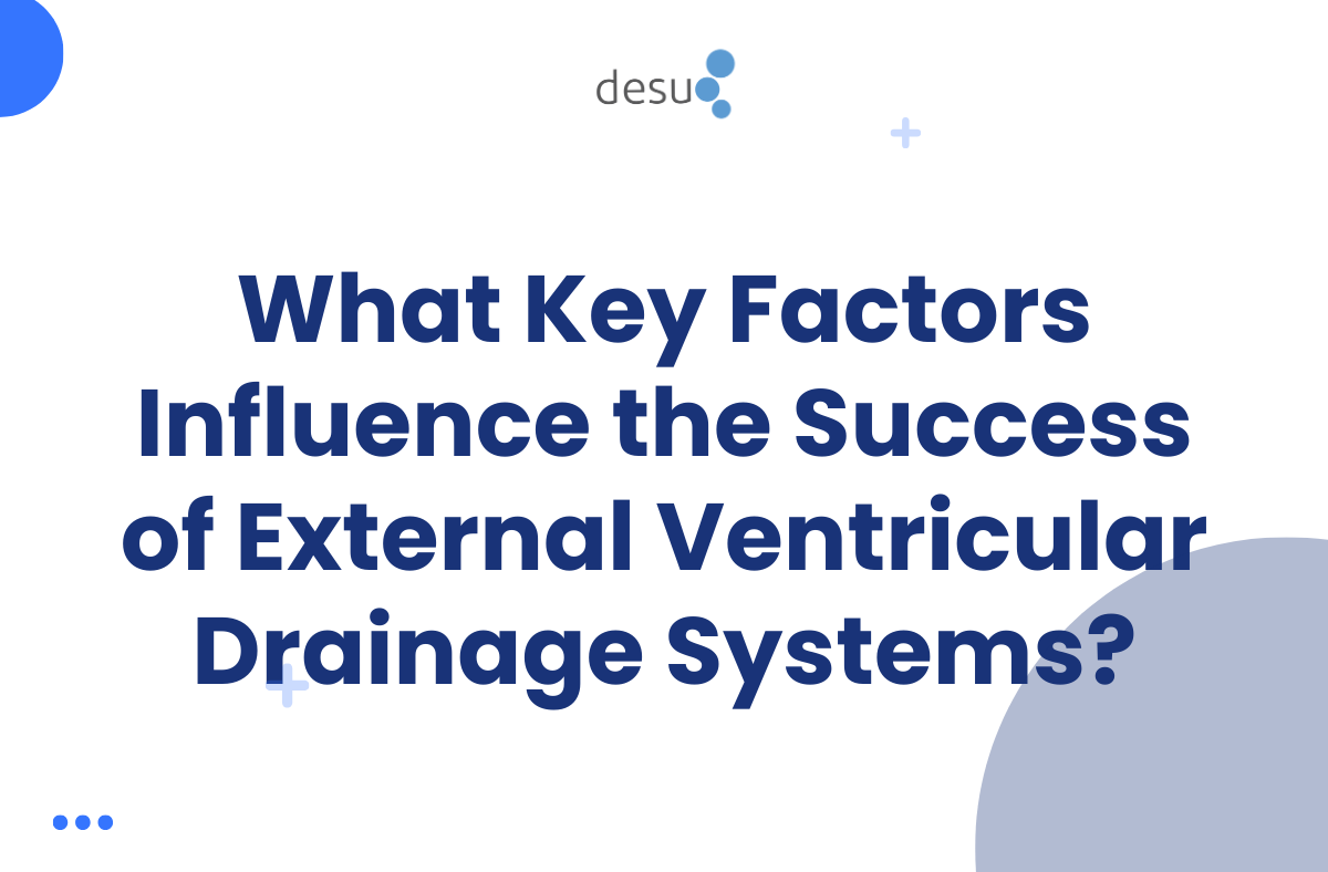 What Key Factors Influence the Success of External Ventricular Drainage ...