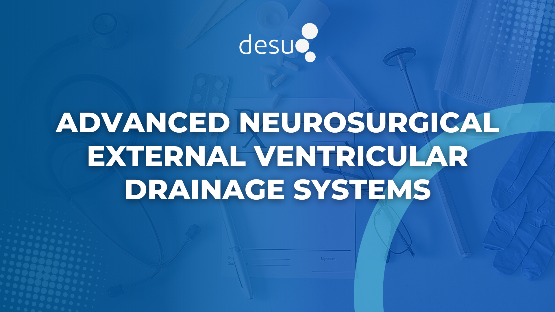 Advanced Neurosurgical External Ventricular Drainage Systems