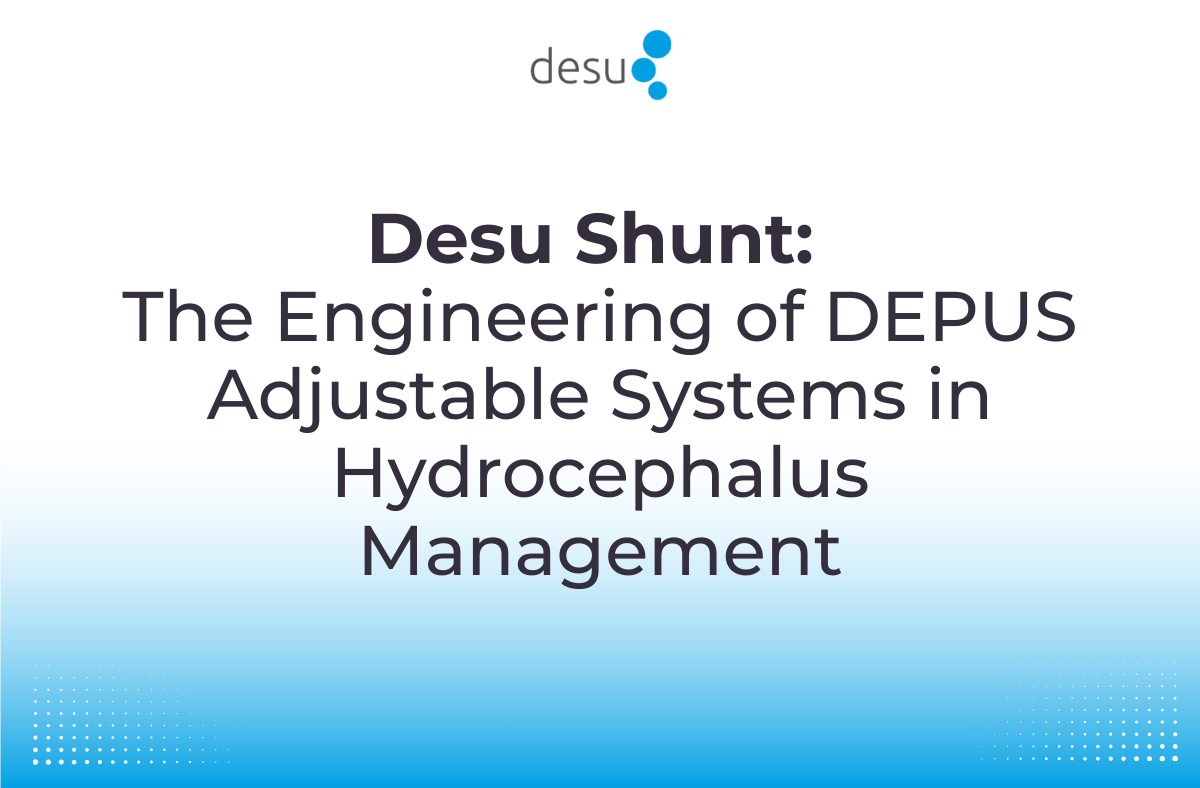 Desu Shunt Systems: Adjustable Valve Specifications & Implantation Guide