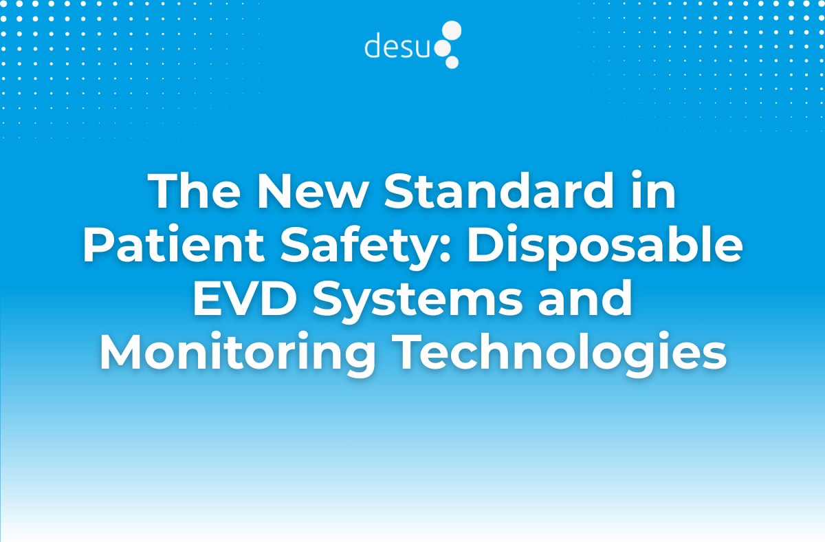 The New Standard in Patient Safety: Disposable EVD Systems and ...