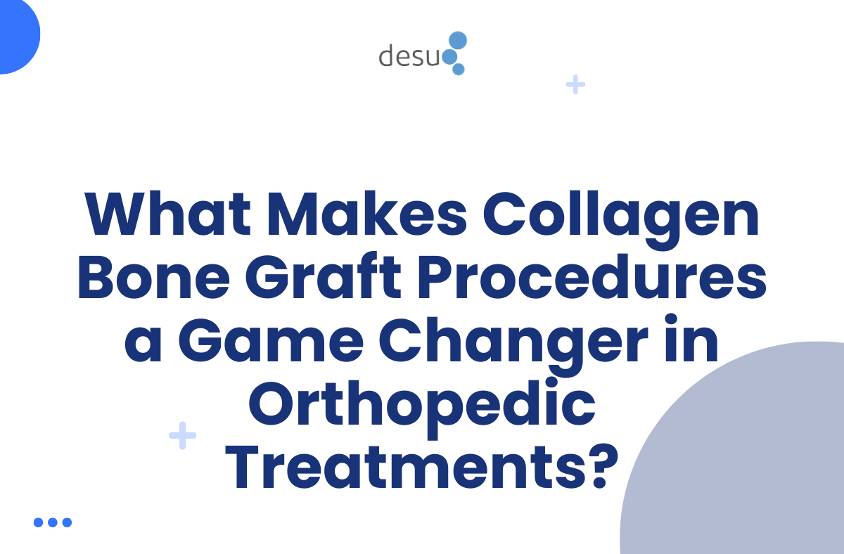 What Makes Collagen Bone Graft Procedures a Game Changer in Orthopedic ...
